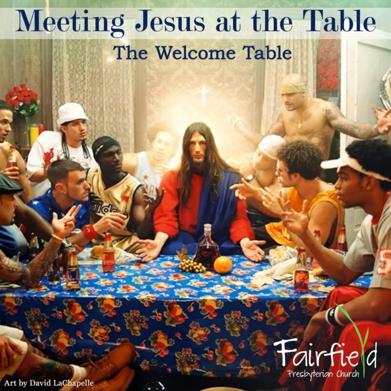 Meeting Jesus at the Table: The Welcome Table (11:00 am) – Fairfield ...